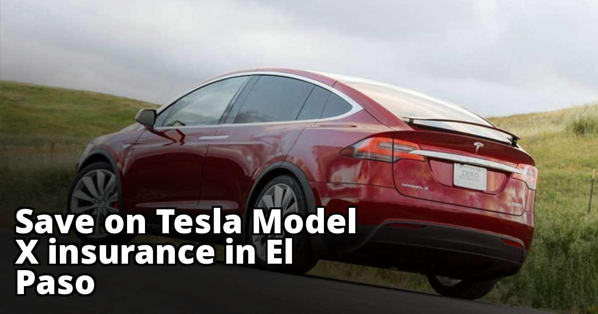 Compare Tesla Model X Insurance Rate Quotes in El Paso Texas